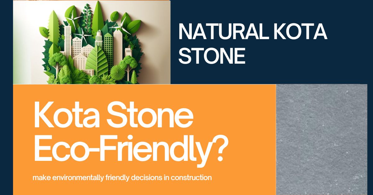 How Kota Stone is an Eco-Friendly Choice
